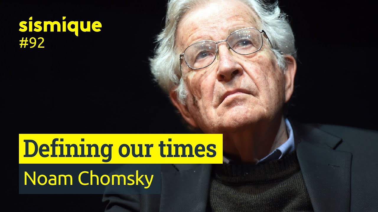 NOAM CHOMSKY - Defining our times : existential risks, propaganda, war, hope and the meaning of ...