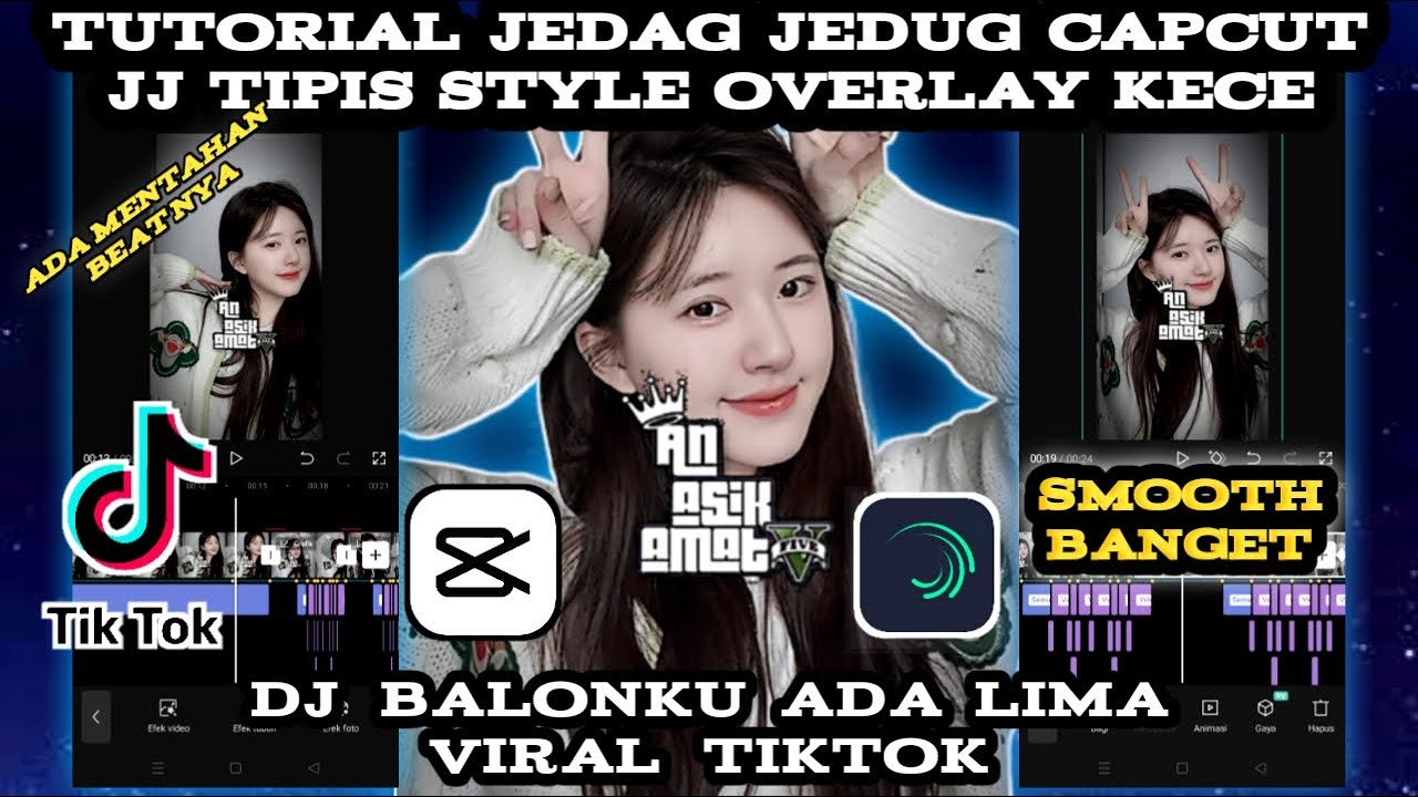 Tutorial Edit Jedag Jedug Capcut JJ Tipis Style Overlay Kece || Dj Balonku Viral Tiktok - YouTube