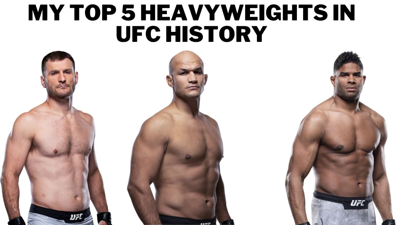 My Top 5 Heavyweights in UFC History - YouTube