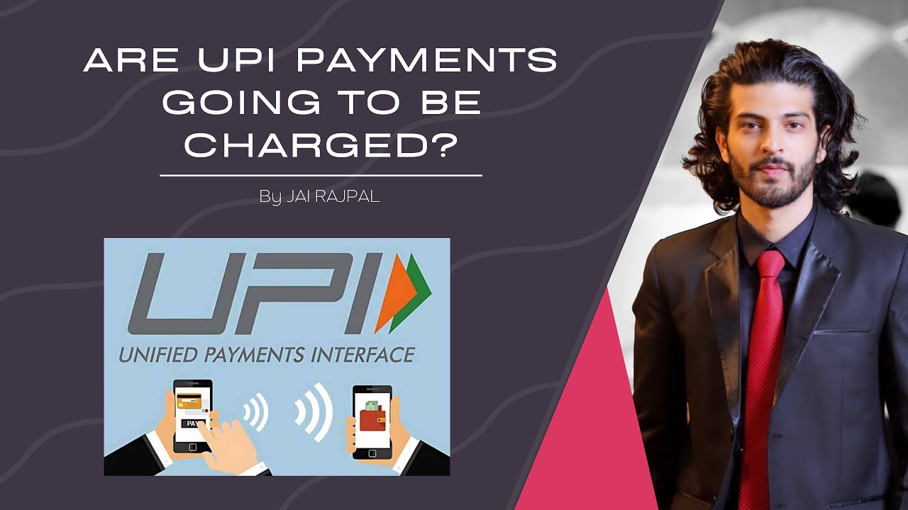Are UPI payments going to be charged? | How UPI works? | Benefits of UPI - YouTube