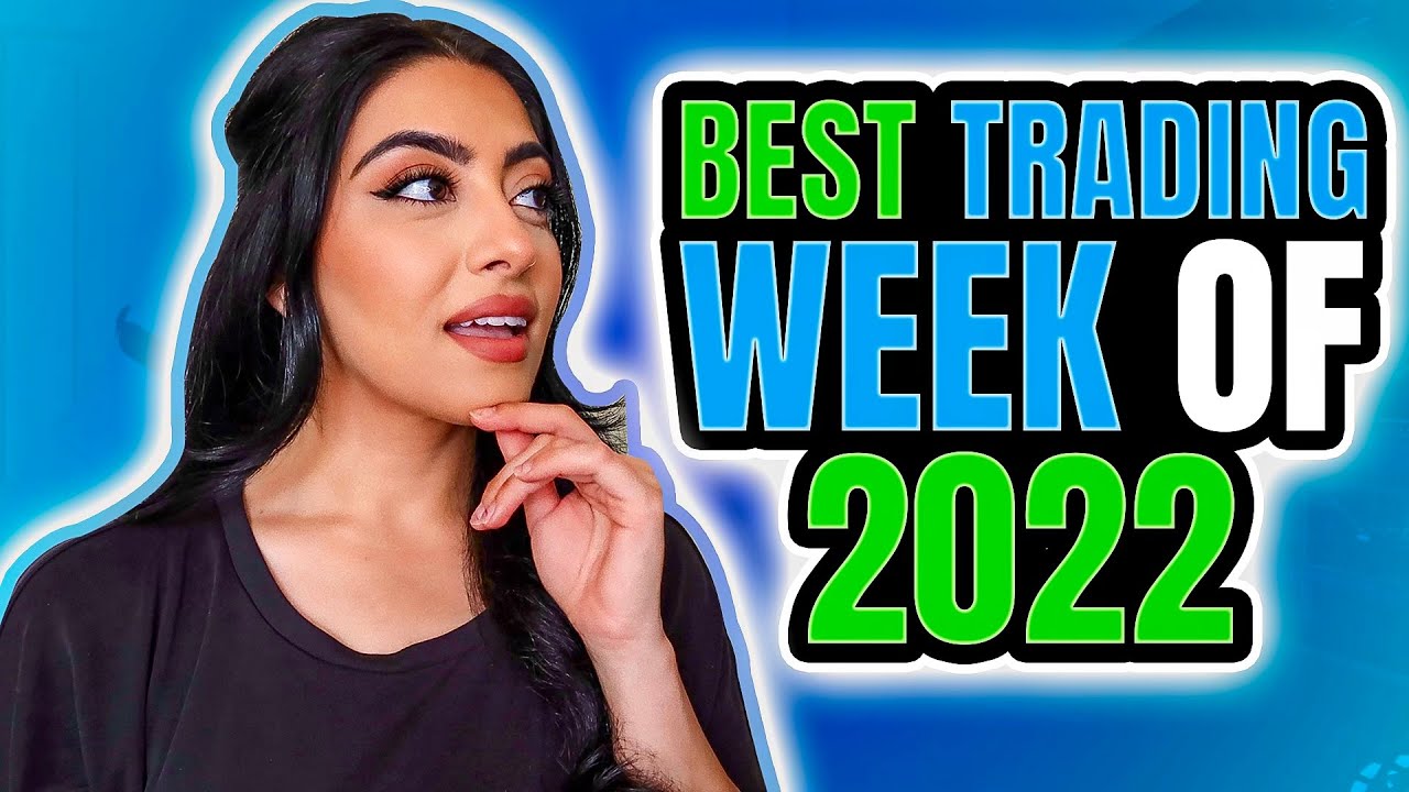 MY BEST TRADING WEEK IN 2022, HOW MUCH DID I MAKE? - YouTube