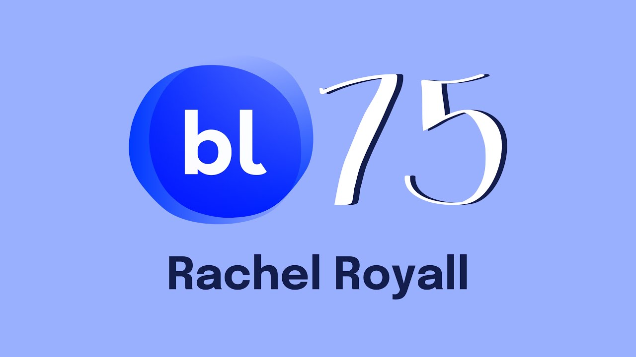 BL75 Interview with Rachel Royall - YouTube