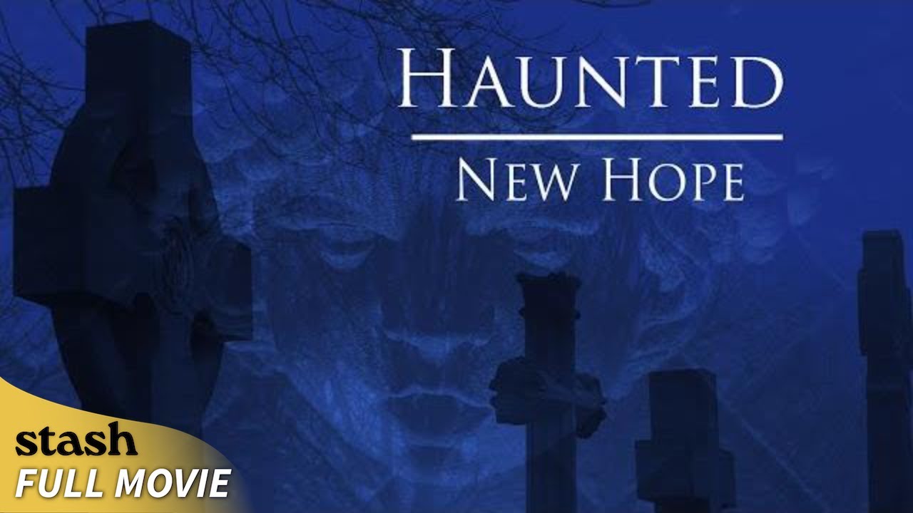 Haunted New Hope | Ghost Hunters Documentary | Full Movie | Paranormal ...