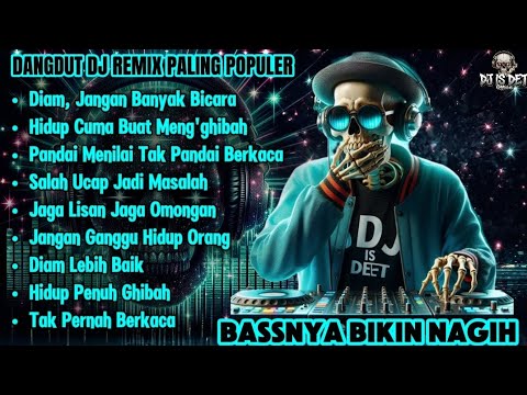 Jangan Banyak Bicara - Dangdut DJ Remix Terbaru 2025 | Bassnya Bikin Nagih Viral DJ IS DET