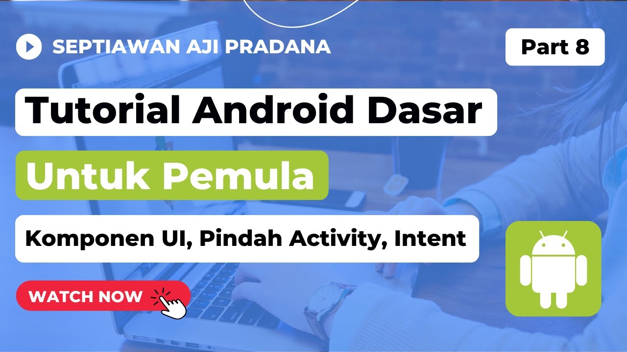 Tutorial Android Dasar (Kotlin) untuk Pemula - Part 8. Komponen UI, Pindah Activity, dan Intent ...