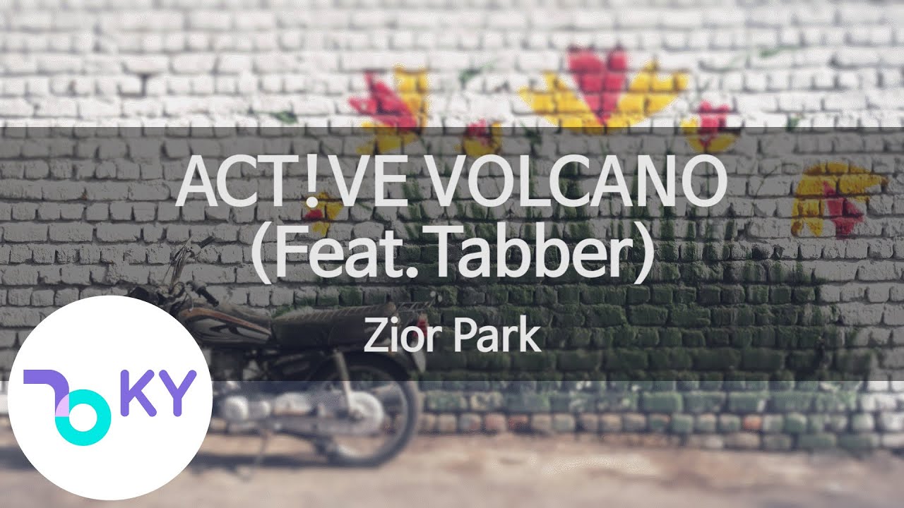 ACT!VE VOLCANO (Feat.Tabber) - Zior Park (KY.97029) / KY Karaoke - YouTube