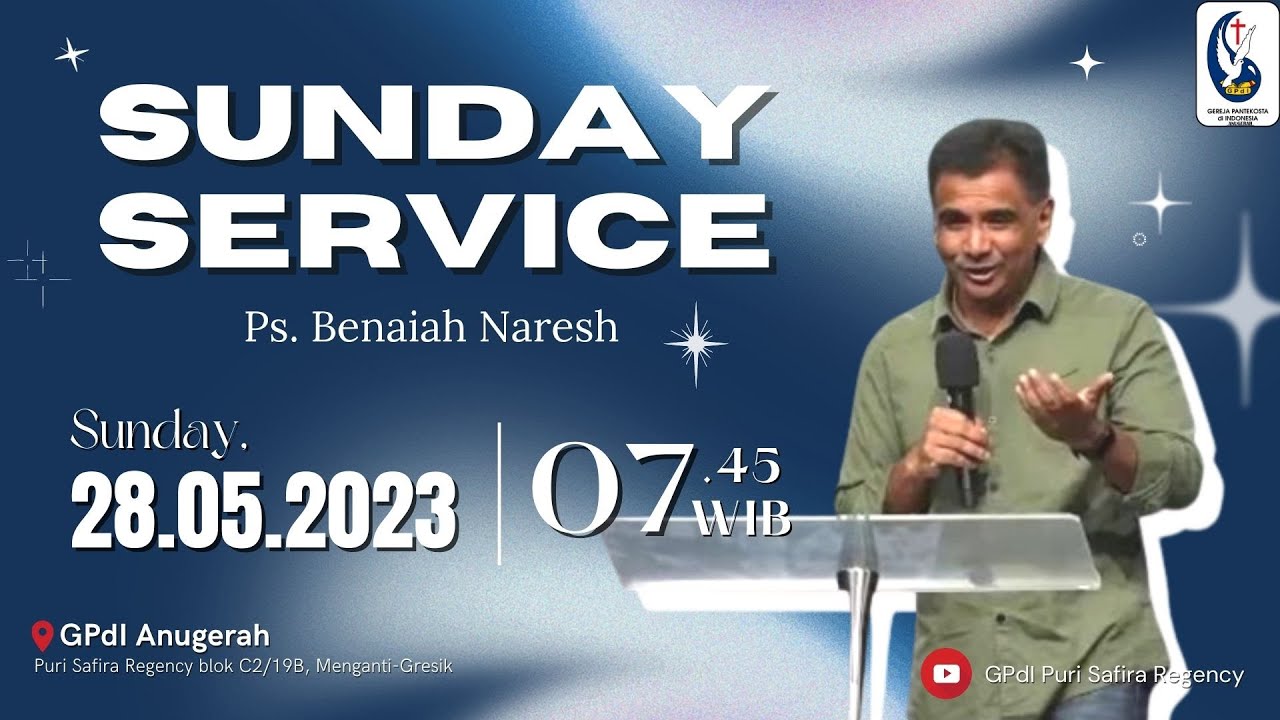 IBADAH RAYA MINGGU IV | GPdI Anugerah | Ps. Benaiah Naresh | 28 Mei ...