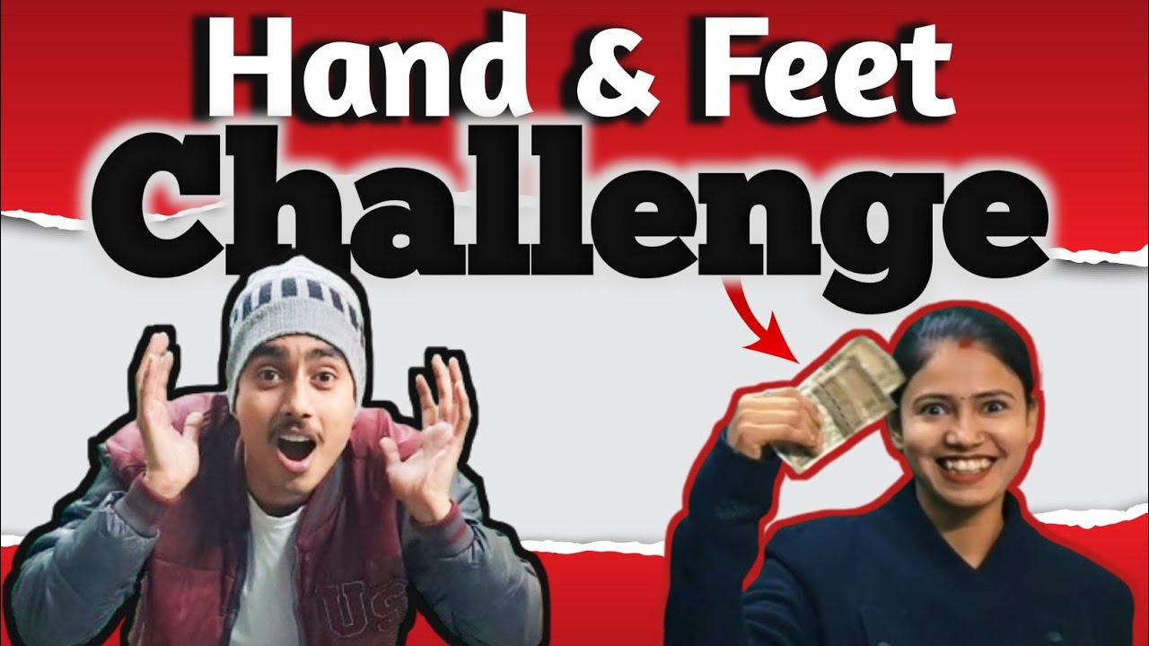 Hand & Feet Game Challenge Video 🤣🤣 | Hand And Feet Challenge ...
