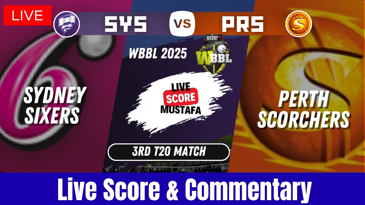 Sydney Sixers Women vs Perth Scorchers Women | WBBL 2025 | Live score ...