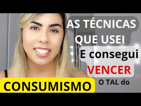 Técnicas que eu criei para VENCER o CONSUMISMO. O que NÃO COMPRO MAIS #dicas #economia # ...
