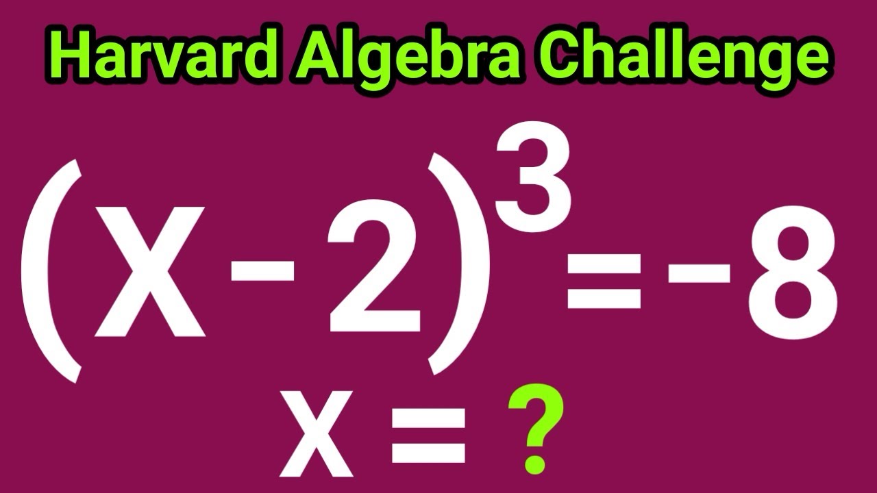 Harvard Cubic Puzzle? (x – 2)³ = –8 | Only Geniuses Get It Right! - YouTube