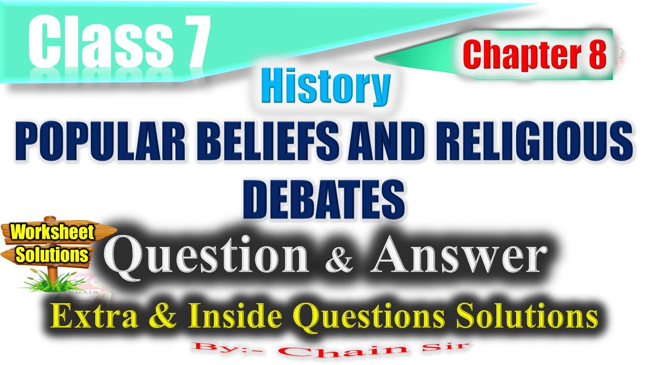 Class 7 History Chapter 8 Popular Beliefs And Religious Debates Extra class-7-history-chapter-8-popular-beliefs-and-religious-debates-extra