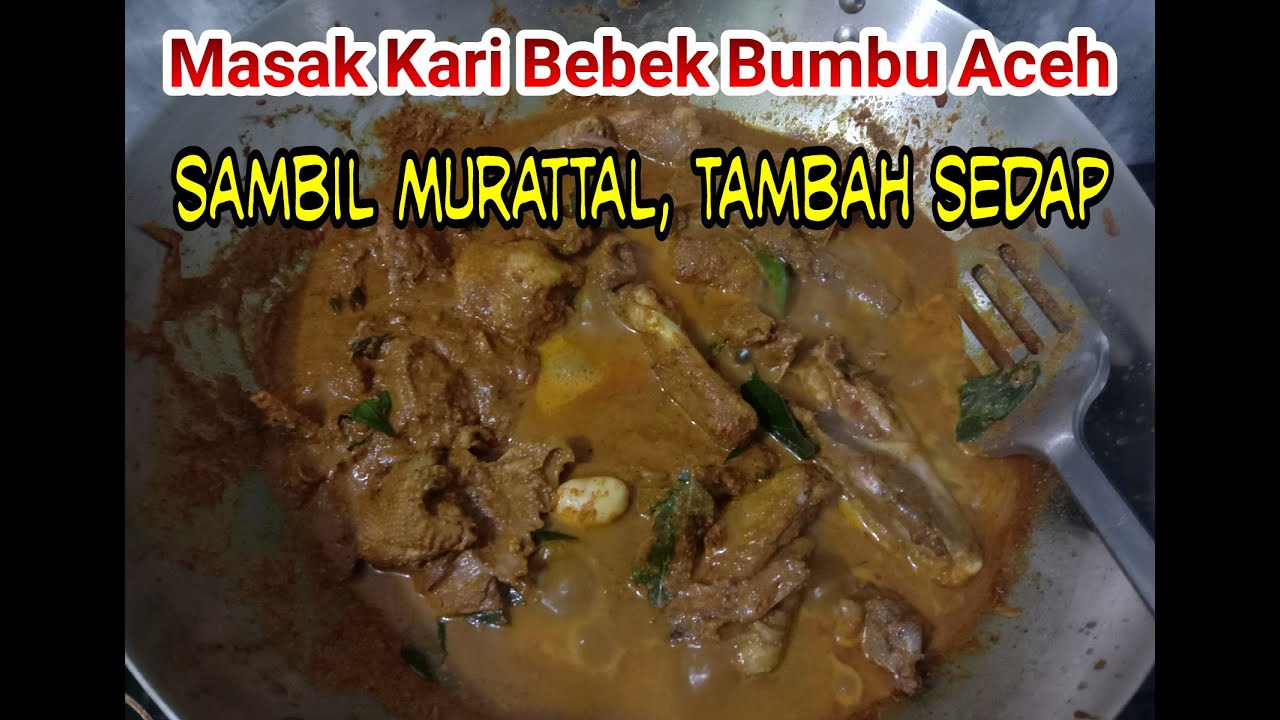 Masak Kari Bebek Bumbu Aceh, Sambil Murattal Tambah Sedap - Part 1 ...