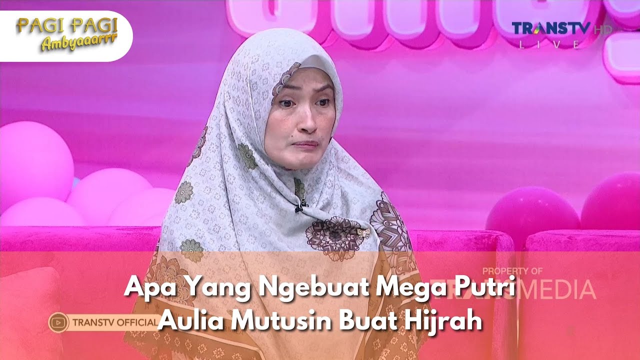 Apa Yang Ngebuat Mega Putri Aulia Mutusin Buat Hijrah - PAGI PAGI ...
