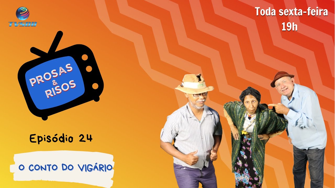 O CONTO DO VIGÁRIO - PROSAS E RISOS 20/08/2021. Ep. 24 - YouTube