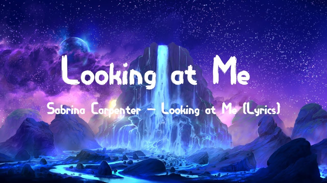 Sabrina Carpenter – Looking at Me (Lyrics) - YouTube