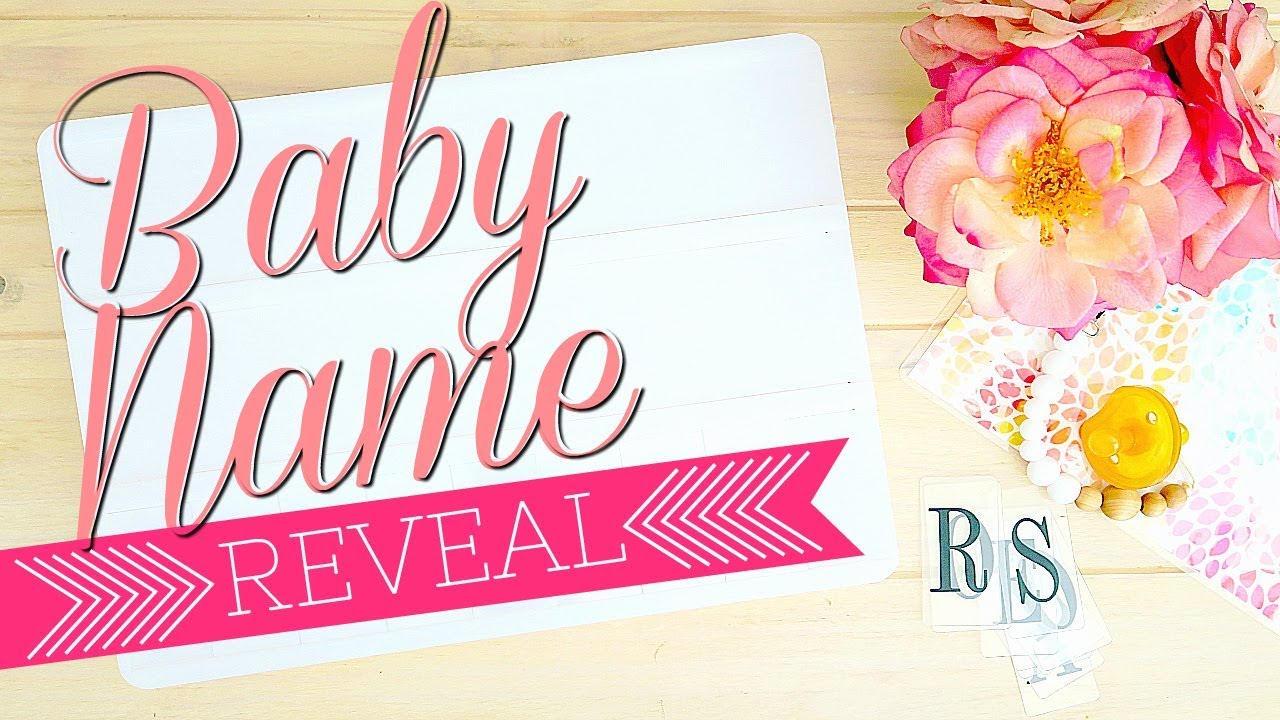 Official Baby Name Reveal - YouTube