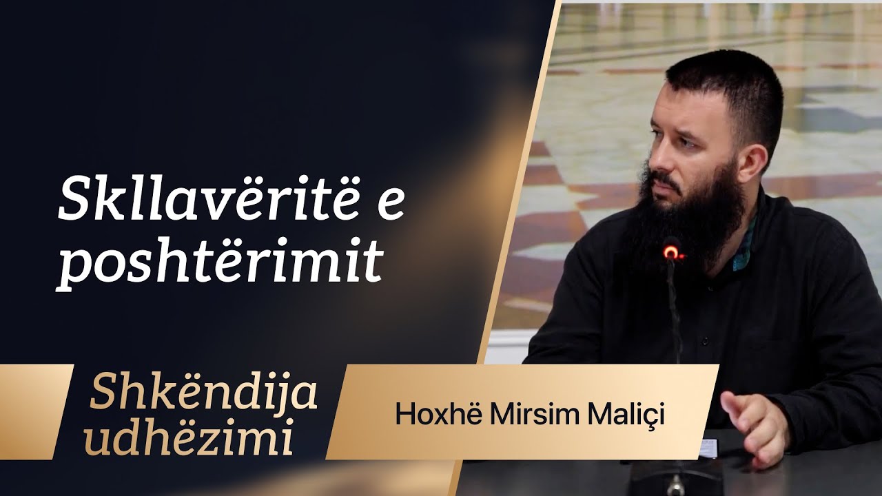Skllavëritë e poshtërimit - Hoxhë Mirsim Maliçi - YouTube