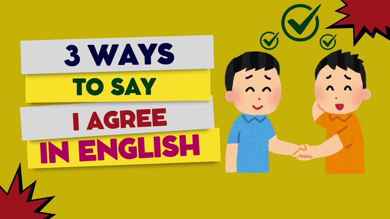 3 WAYS TO SAY " I AGREE" IN ENGLISH! - YouTube
