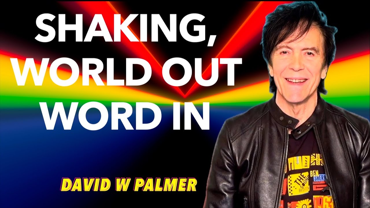 "Shaking, World out Word In" - David W Palmer (2025) - YouTube