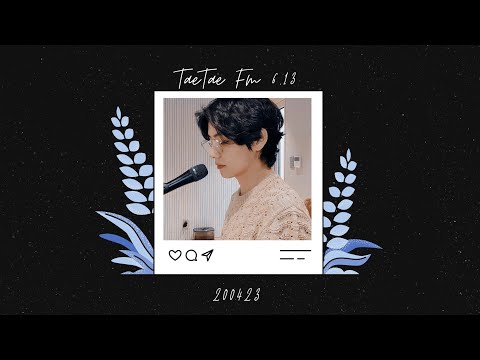 TaeTae FM 6.13 (200423) [Playlist]