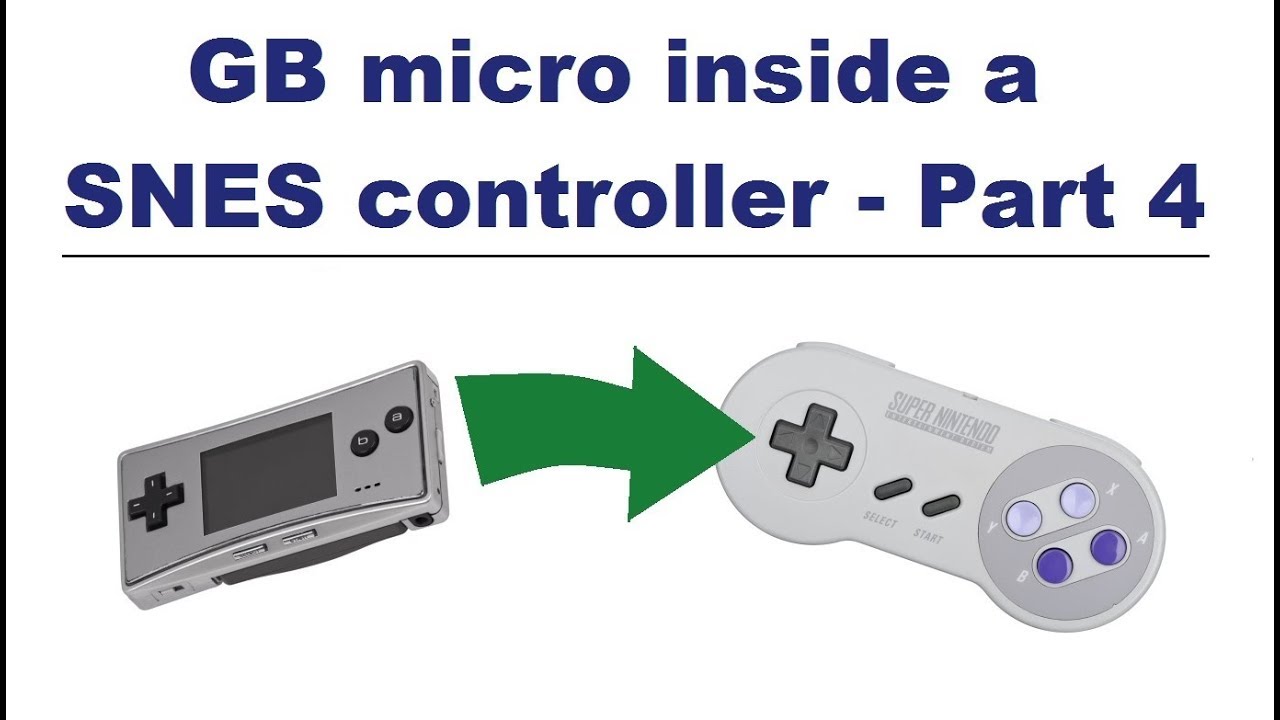 Game Boy Micro inside a SNES Controller - Part 4 (finished!) - YouTube