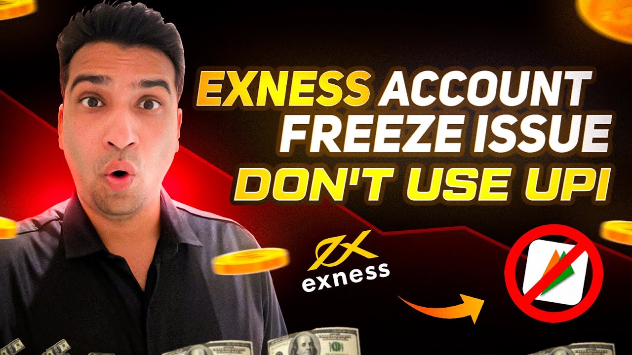 🚨 Exness Account Freeze & UPI Deposit/Withdrawal Issues | Scam or Legit ...