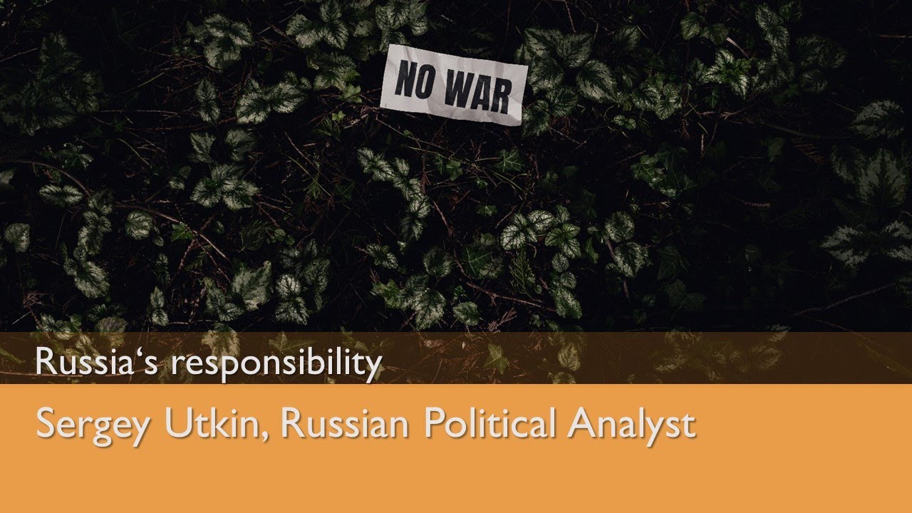 Russia's responsibility | Online-Talk with Sergey Utkin, Russian Political Analyst - YouTube