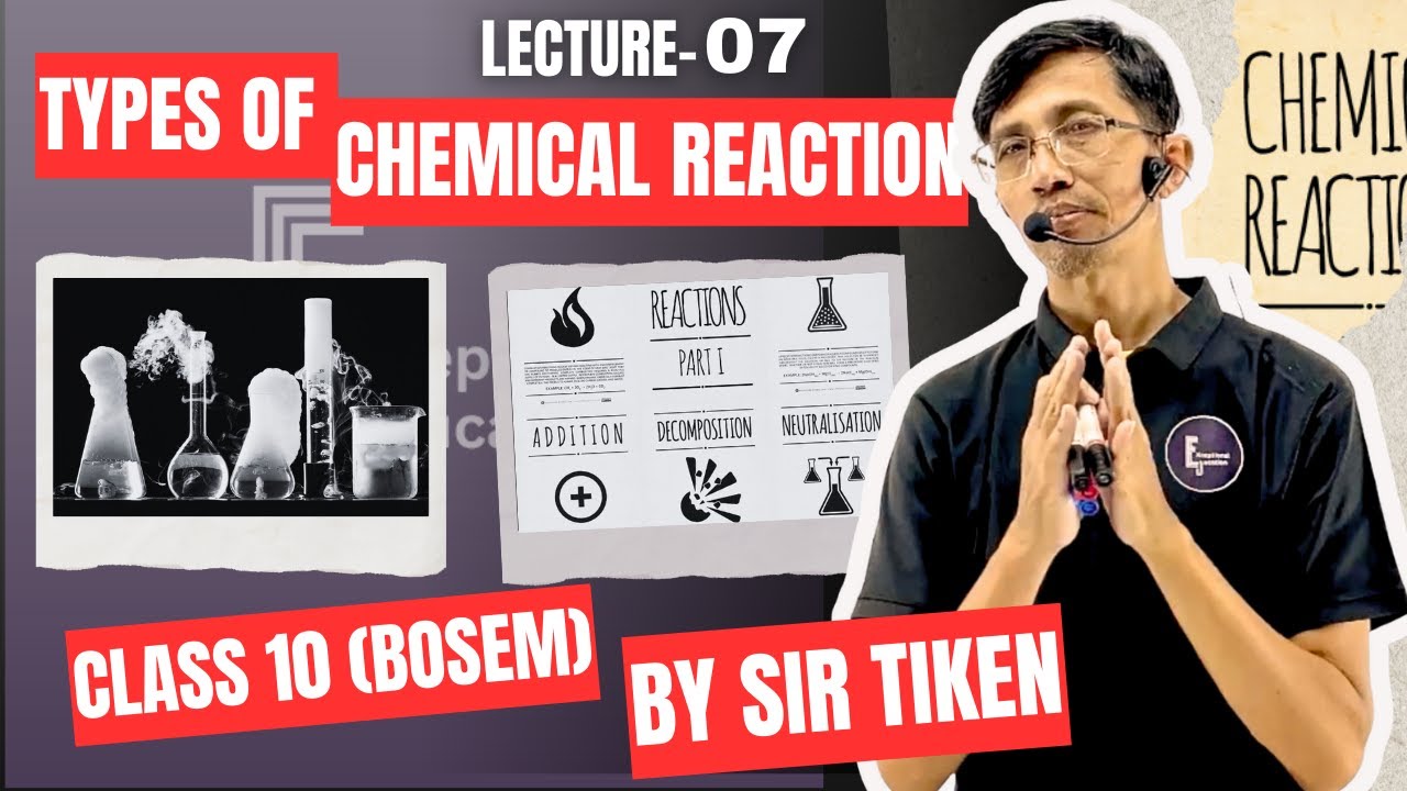 Types of chemical reaction | Lecture-07 | Class-10 Science (BOSEM ...