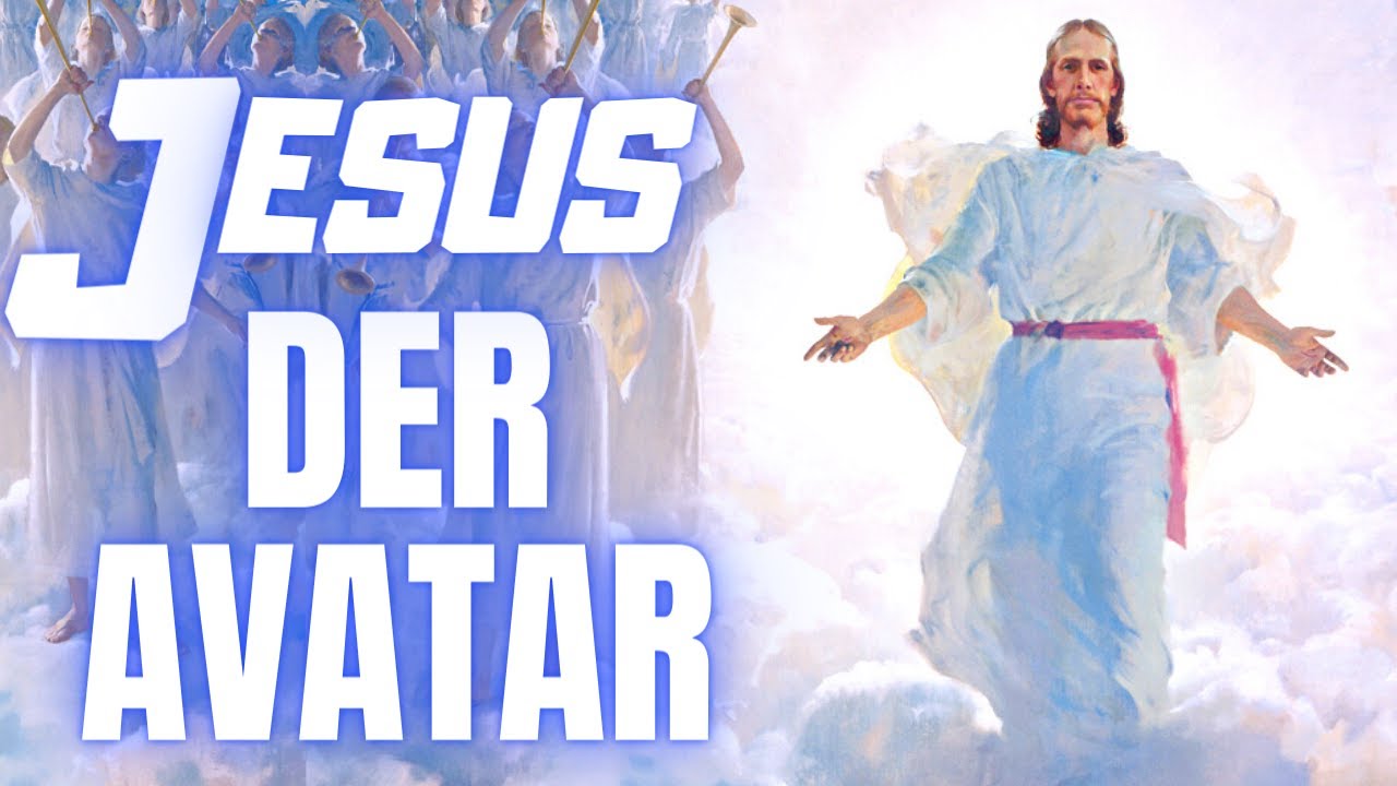 Jesus, der ermächtigte Avatar - YouTube