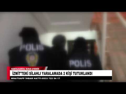 İZMİT'TEKİ SİLAHLI YARALAMADA 2 KİŞİ TUTUKLANDI