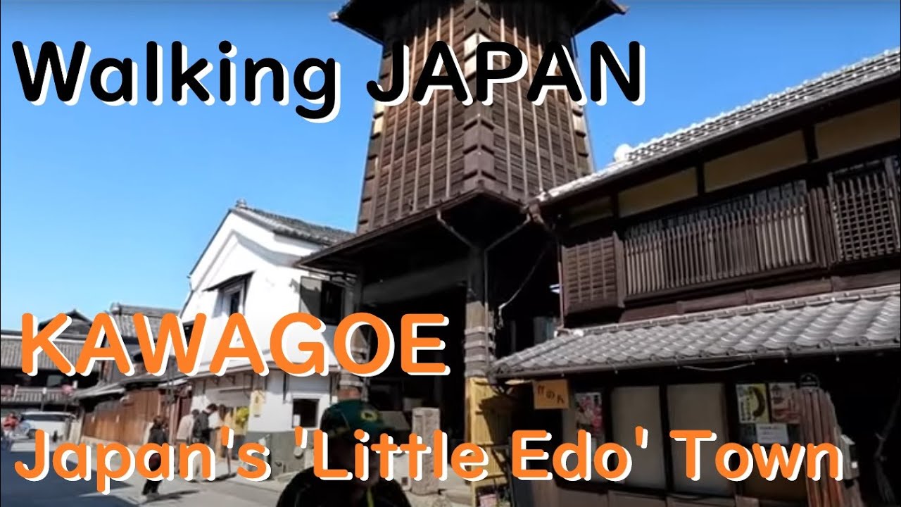 Walking Japan "Exploring Kawagoe: A Walk Through Japan's 'Little Edo ...