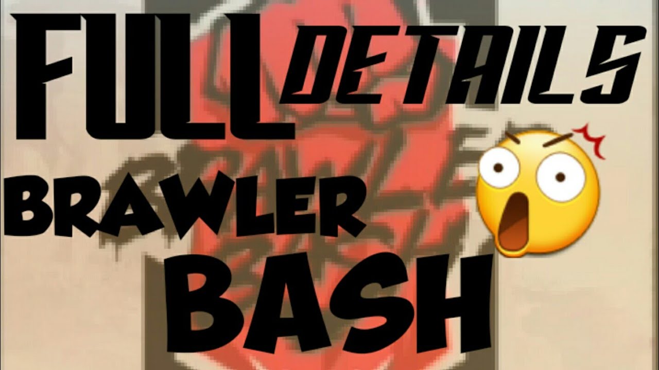 BRAWLER BASH FULL DETAILS 😲 - YouTube