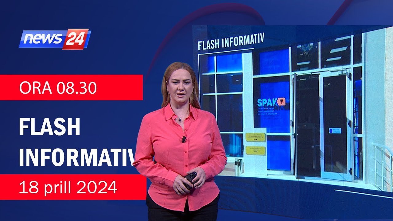 18 prill 2024 Flash Informativ ne News24 ne studio Ola Bruko (Ora 08.30) - YouTube