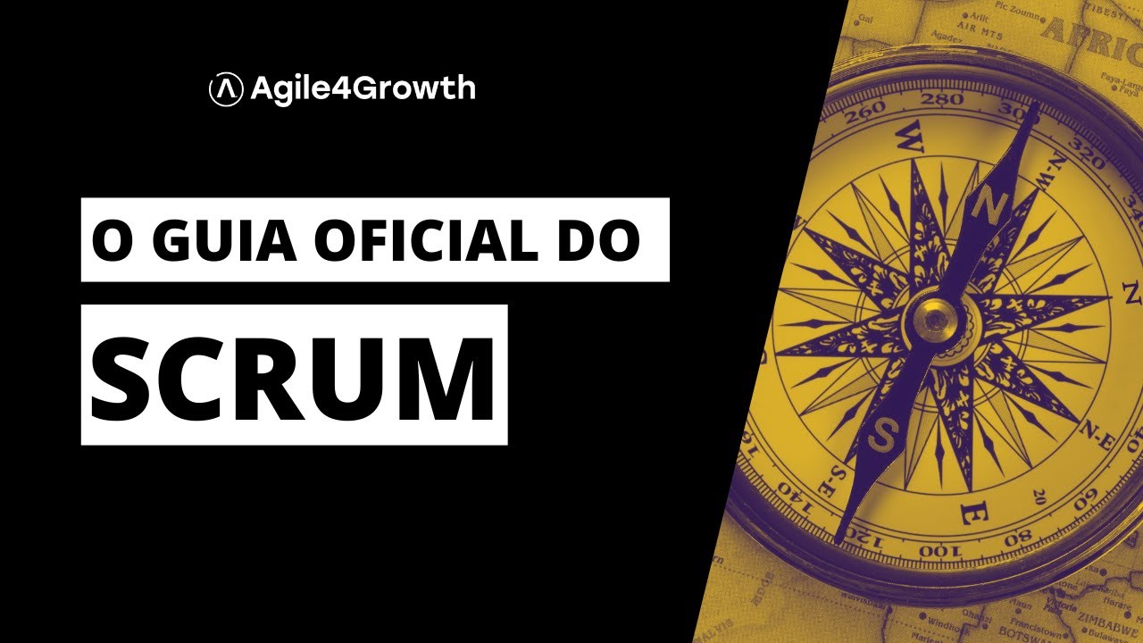 O Guia do Scrum - Tudo sobre o guia oficial do framework Scrum - YouTube