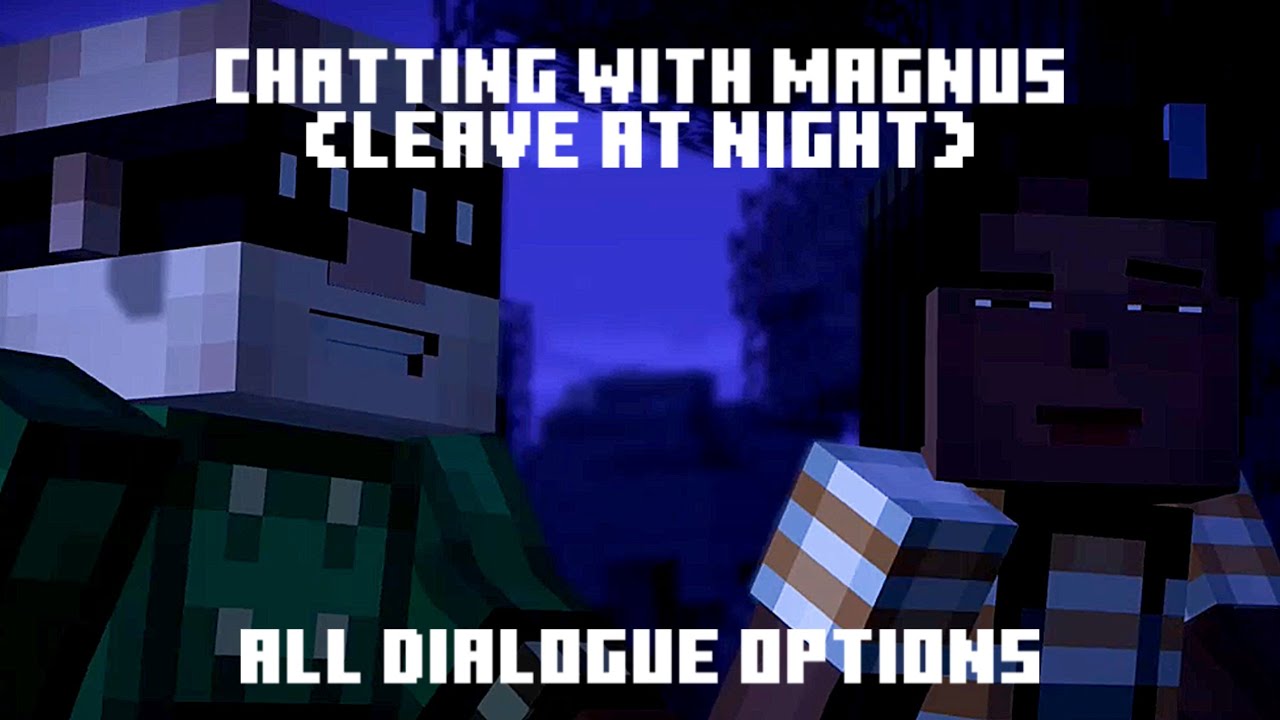Chatting with Magnus (Leave at night) - All dialogue options in ...