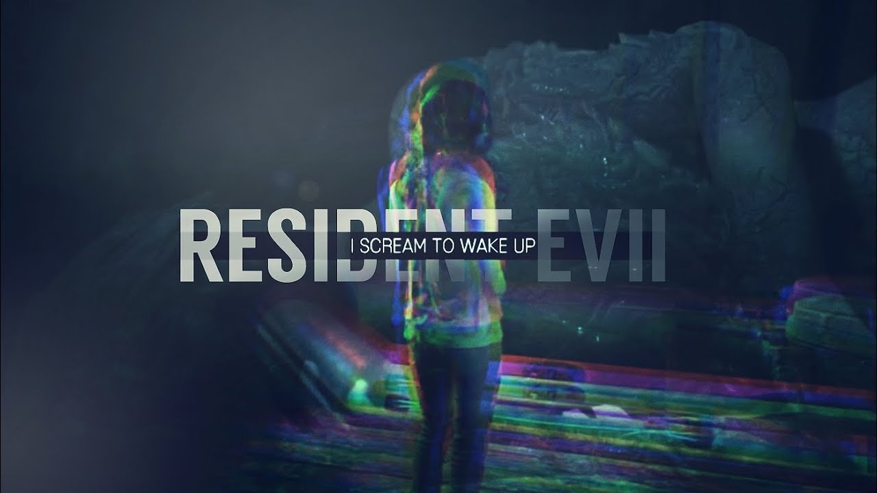 Resident Evil 7 || I scream to wake up - YouTube
