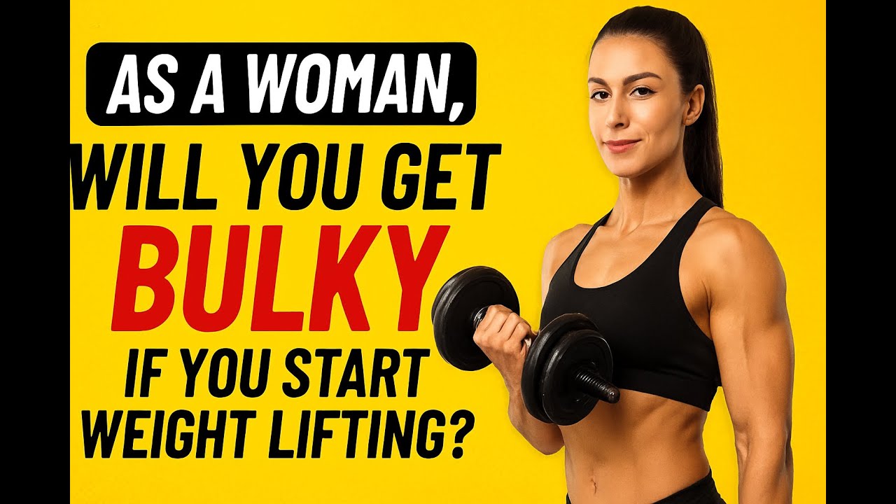 As a Woman, Will You Get Bulky if You Start Weight Lifting? - YouTube