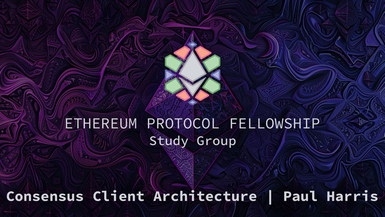 Consensus Client Architecture | Paul Harris | Week 8 Dev - YouTube