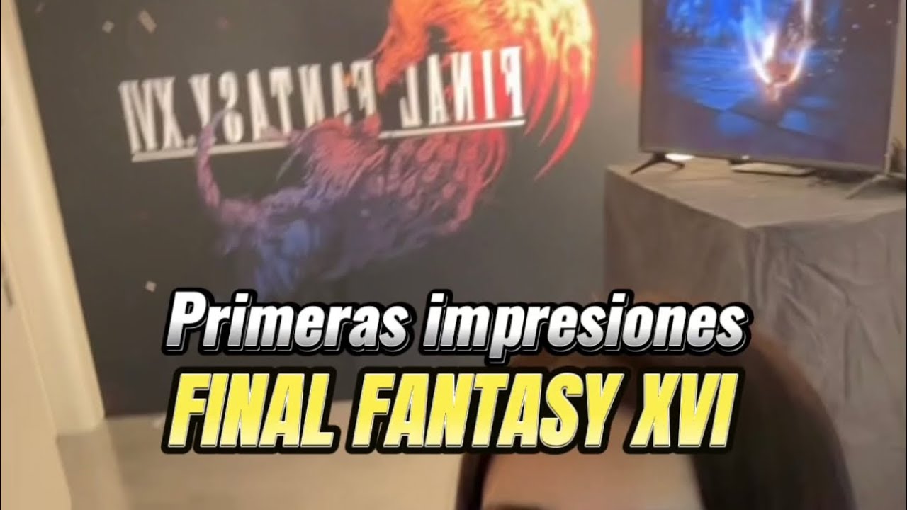 Probé antes que nadie Final Fantasy XVI ¿Será el siguiente GOTY? - YouTube