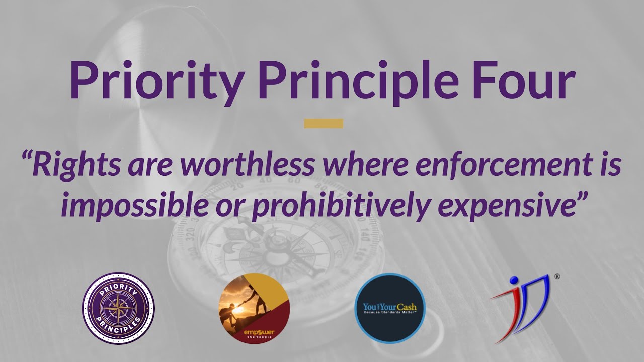 Priority Principle #4 ~ rights you cannot enforce are useless - YouTube