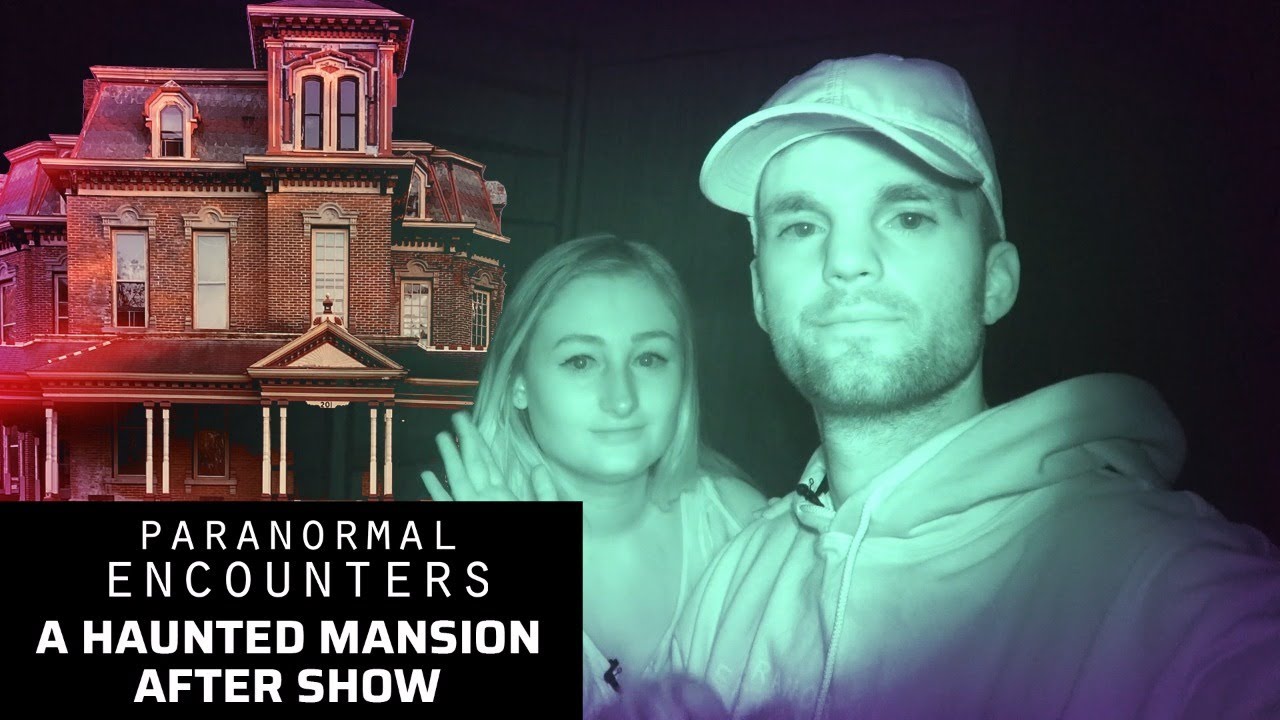 [LIVE] AFTER SHOW | A Haunted Mansion | Paranormal Encounters - YouTube