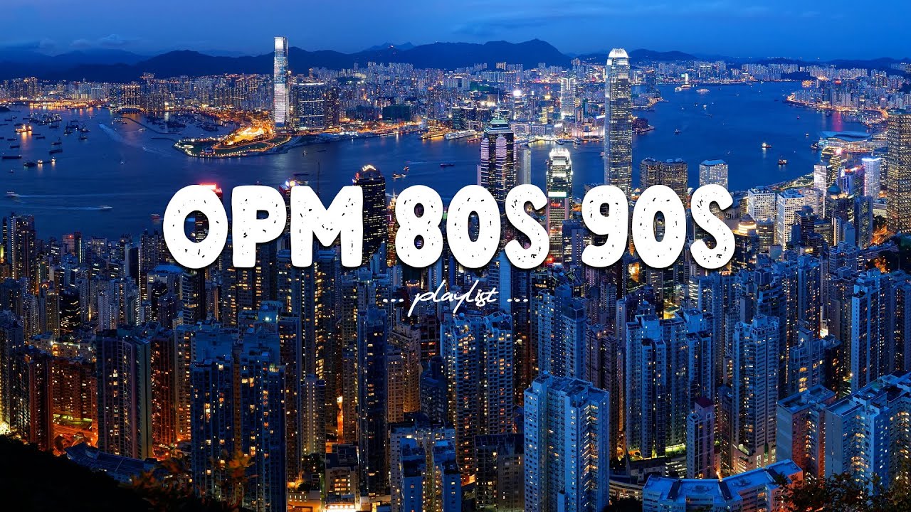 OPM 80s 90s - Best Opm Classic Favourites Collection - Oldies But ...