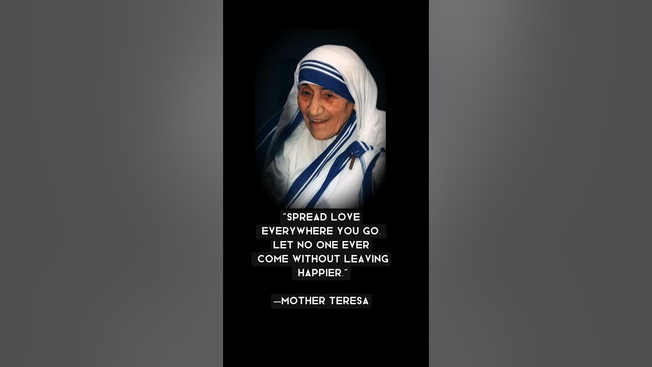 Spread LOVE wherever you go.—Mother Teresa #faith #love #charity - YouTube