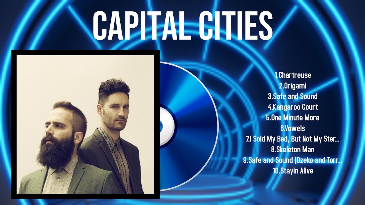 Best Songs of Capital Cities full album 2024 ~ Top 10 songs - YouTube