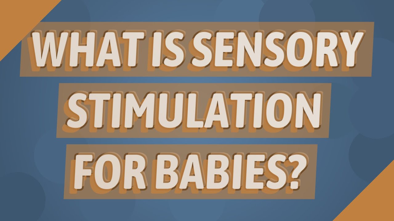 What is sensory stimulation for babies? - YouTube