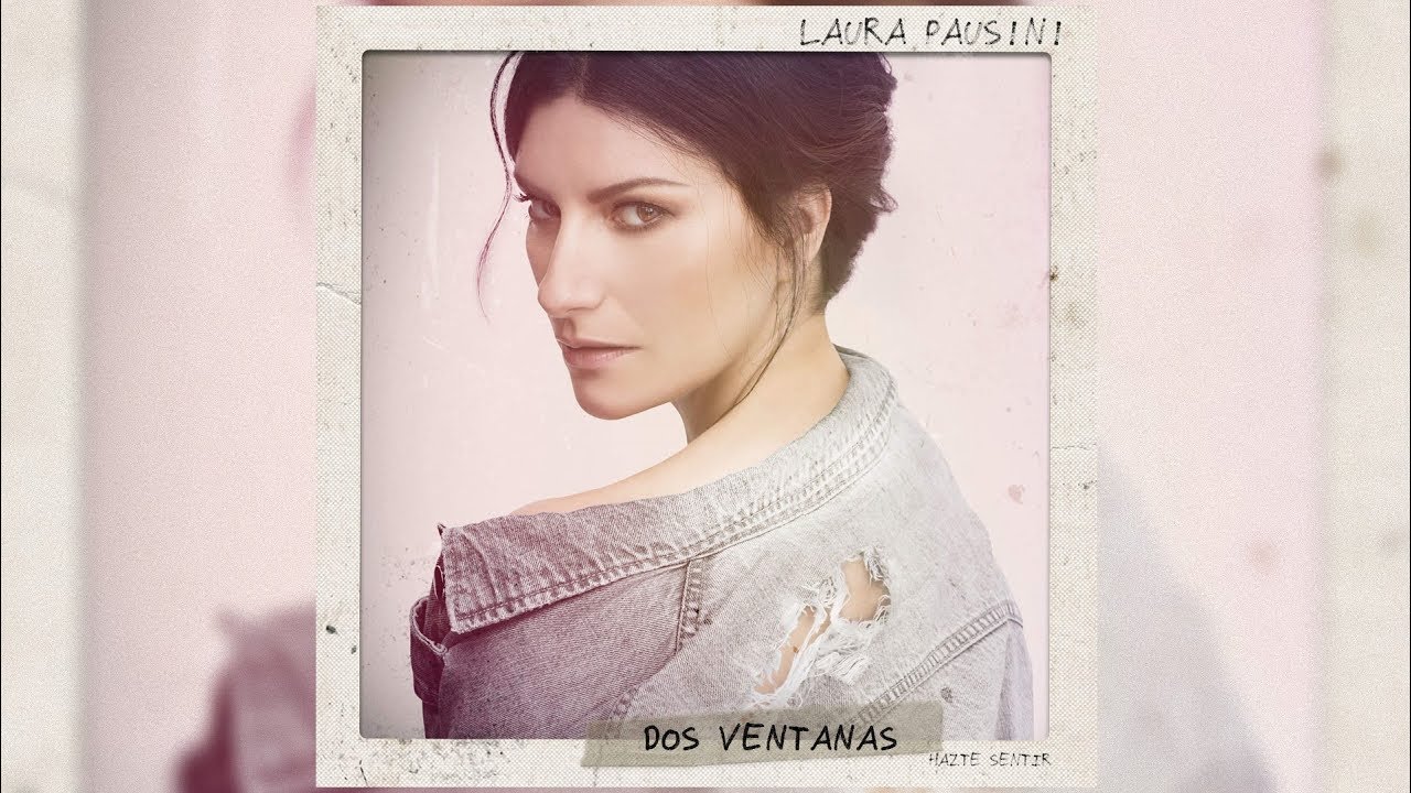 Laura Pausin - Dos Ventanas (Letra/Lyrics) - YouTube