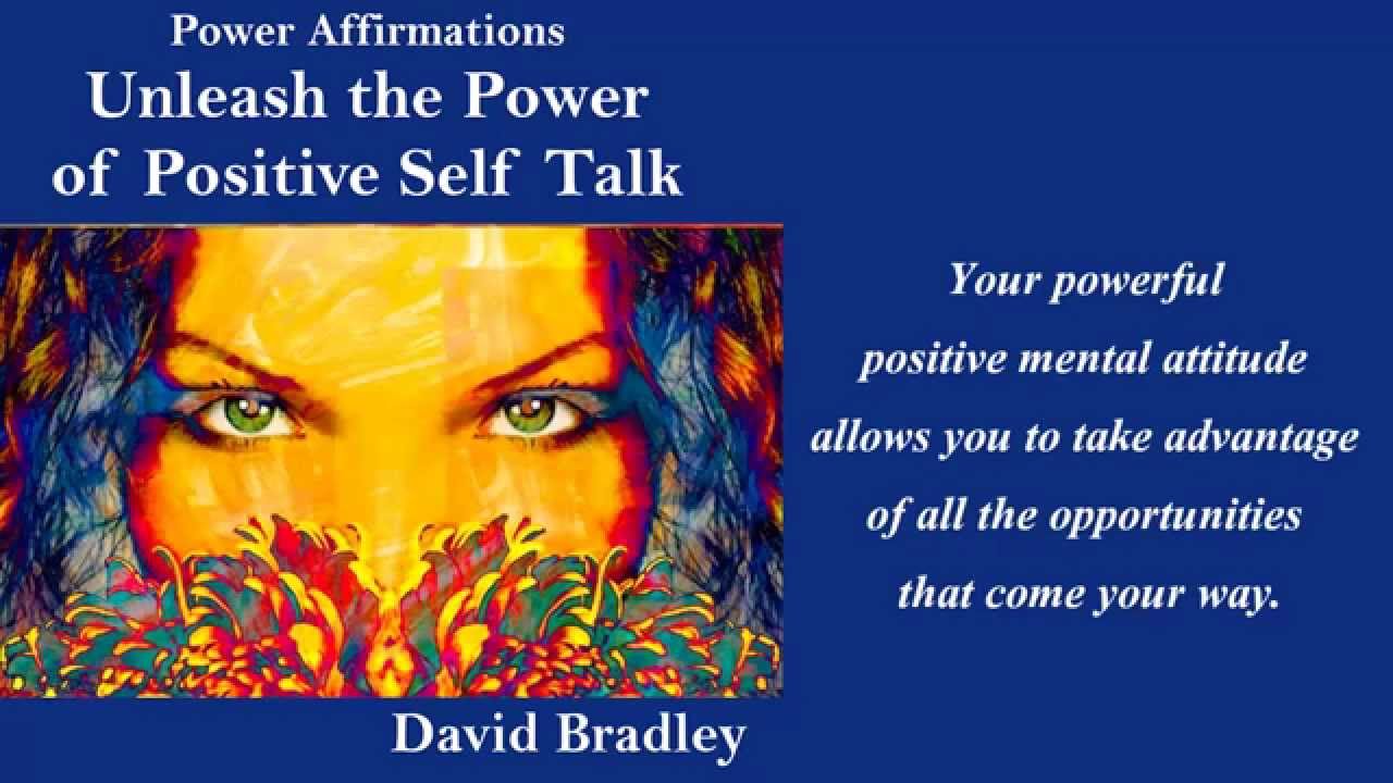 Power Affirmations: Unleash the Power of Positive Self Talk - YouTube