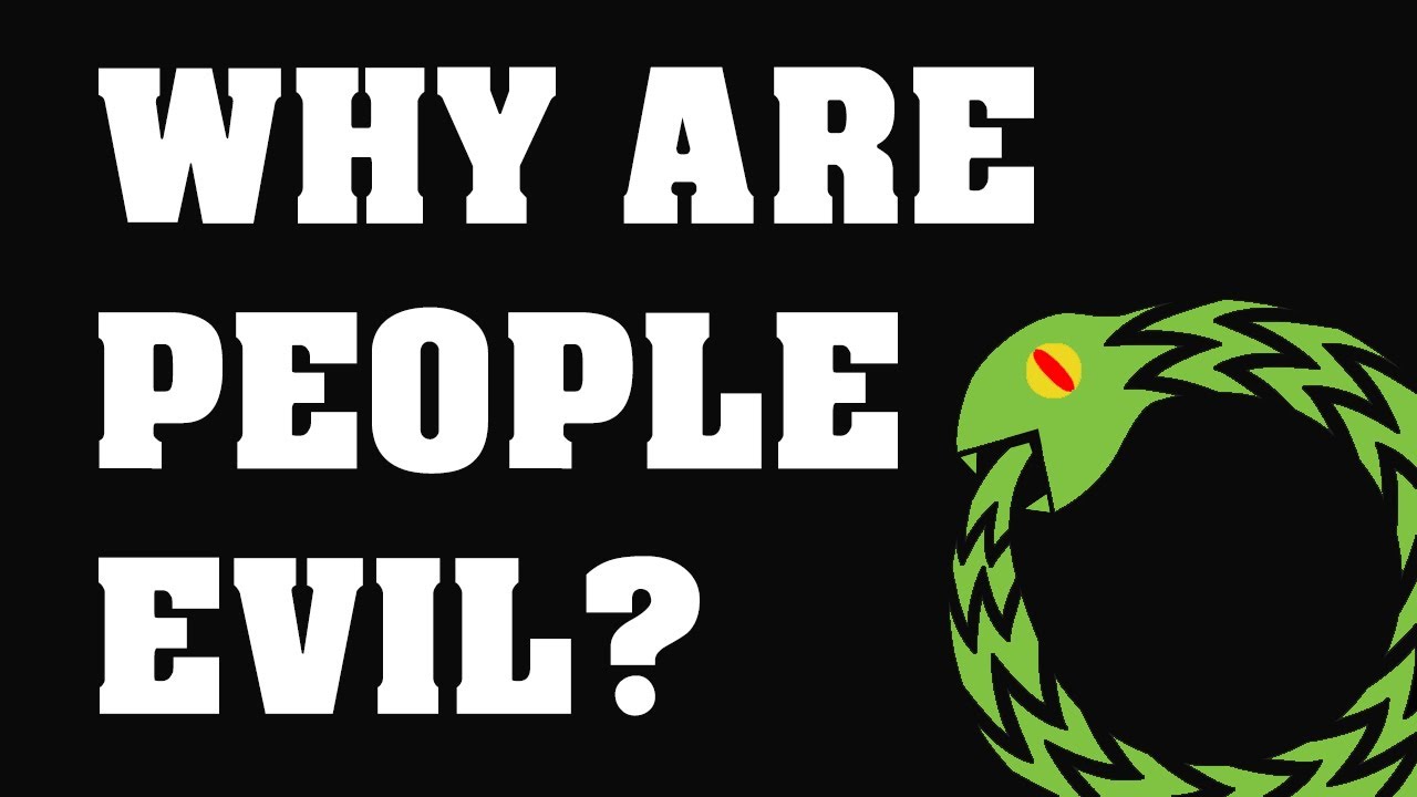 Why Are People Evil? - Introduction - YouTube
