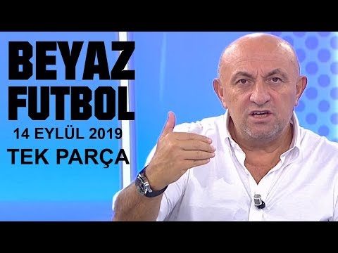 Beyaz Futbol 14 Eylül 2019